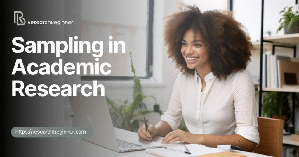 What is Sampling in academic research? – Research beginner